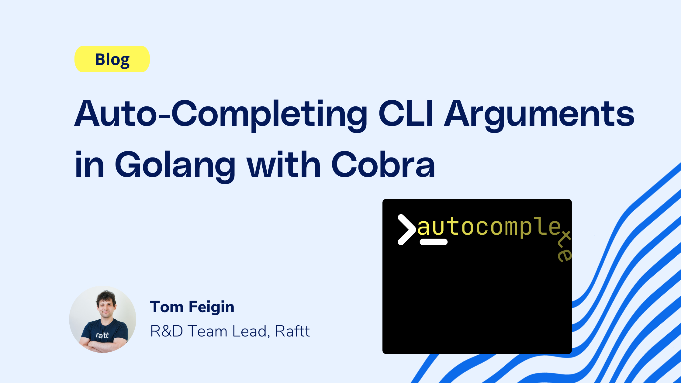 Auto Completing CLI Arguments In Golang With Cobra Raftt Blog